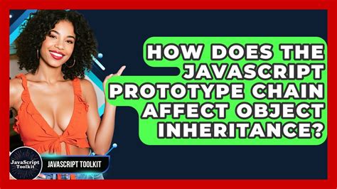 How Does The Javascript Prototype Chain Affect Object Inheritance