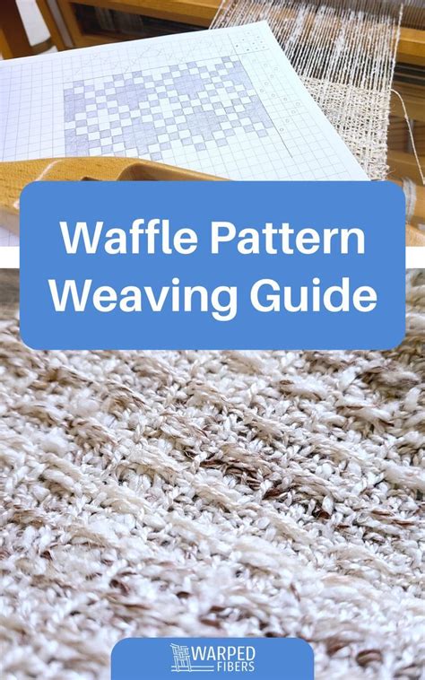 Waffle Weave Pattern Weaving Dimensionally Warped Fibers Waffle
