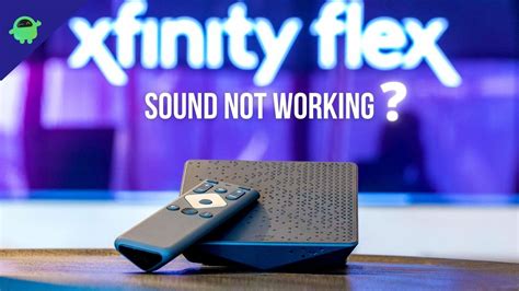 Xfinity Flex Sound Not Working How To Fix Volume Issue
