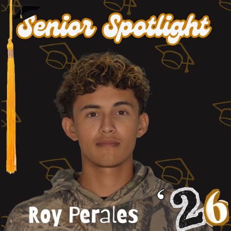 Senior Spotlight Roy Perales The Paw Print Press
