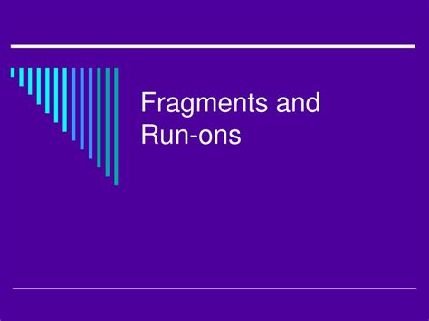 PPT Mastering Fragments And Run Ons A Grammar Guide PowerPoint Presentation ID 9394674
