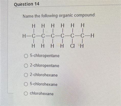 Solved Name The Following Organic Compound 5 Chloropentane