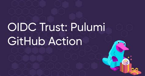 simplify oidc trust with the new pulumi github action pulumi blog
