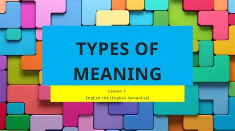 Semantics Lesson 7 Pptxdnndndndndndndnnn Ppt