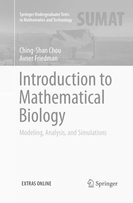 Introduction To Mathematical Biology Modeling Analysis And Simulations Avner Friedman Ching