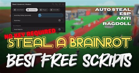 Keyless Steal A Brainrot Scripts Auto Steal Esp Anti Ragdoll Tnp Scripts