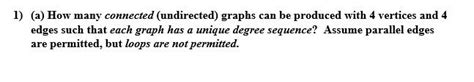 solved 1 a how many connected undirected graphs can be