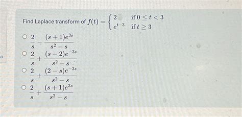 Solved Find Laplace Transform Of Chegg Com
