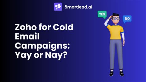 Zoho For Cold Email Campaigns Is It A Yay Or Nay