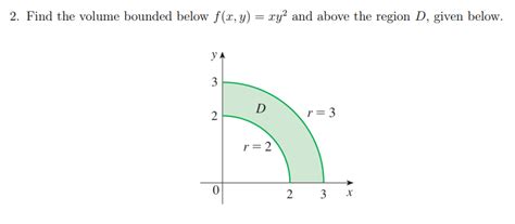 solved find the volume bounded below f x y xy 2 ﻿and