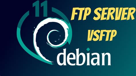 Installation Et Configuration De Vsftpd Ftp Server Sur Debian 11 Youtube