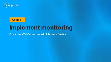 Az 104 Implement Azure Monitoring Interactive Guide