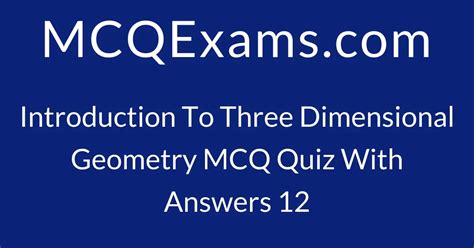 Mcq Questions For Class 11 Engineering Maths Introduction To Three Dimensional Geometry Quiz 12