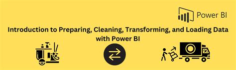 Introduction To Preparing Cleaning Transforming And Loading Data With Power Bi