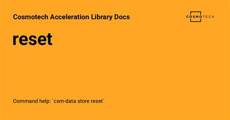 Reset Cosmotech Acceleration Library Docs