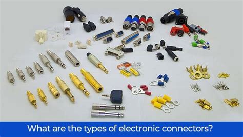 What Are The Types Of Electronic Connectors Campus