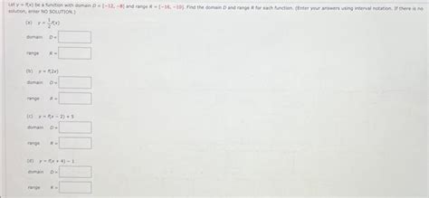 Solved Let Y F X Be A Function With Domain D [−12 −8] And