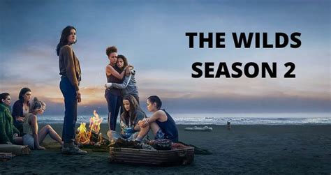 The Wilds Season 2 Why You Should Give A Try To This Series Filled
