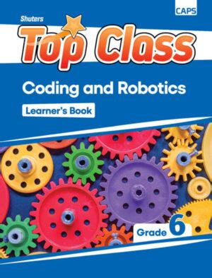 TOP CLASS Coding And Robotics Babe Learners Book Textbook Grade 6 Babe Coding