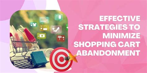 Effective Strategies To Minimize Shopping Cart Abandonment Digixpro