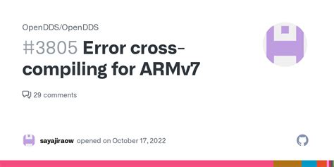 Error Cross Compiling For Armv7 · Issue 3805 · Openddsopendds · Github