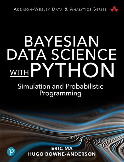 Bayesian Data Science With Python 9780137831814 Hugo Bowne Anderson