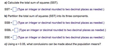 Solved A Calculate The Total Sum Of Squares SST SST L Chegg