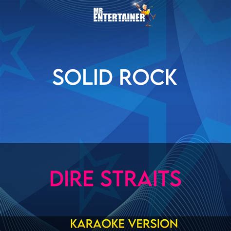 Solid Rock Dire Straits Karaoke Version From Mr Entertainer Karaoke