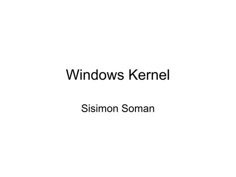windows kernel and memory io subsystem ppt