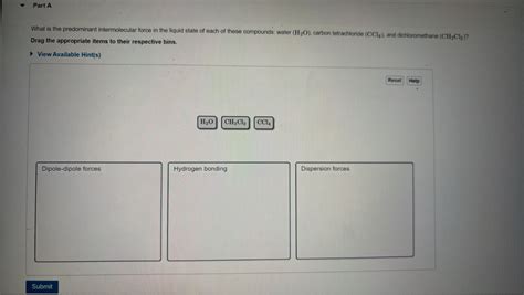 Part A What Is The Predominant Intermolecular Force In The Liquid State
