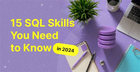 15 Sql Skills You Need To Know In 2024