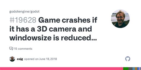 Game Crashes If It Has A 3d Camera And Windowsize Is Reduced To 1 Pixel Wide Tall · Issue