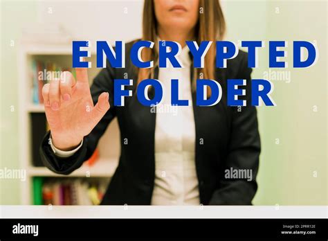 Sign Displaying Encrypted Folderprotect Confidential Data From Attackers With Access Business