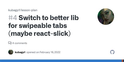 Switch To Better Lib For Swipeable Tabs Maybe React Slick · Issue 4 · Kubagp1lesson Plan