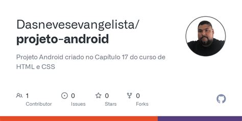 GitHub Dasnevesevangelista projeto android Projeto Android criado no Capítulo do curso de