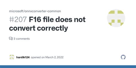 F16 File Does Not Convert Correctly · Issue 207 · Microsoft Onnxconverter Common · Github