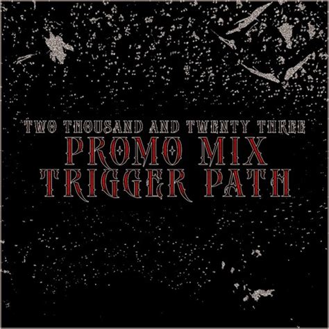 stream 2023 trigger path promo mix by trigger path listen online for