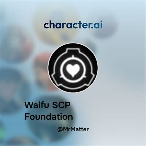 Chat With Waifu Scp Foundation Character Ai Ai Chat Reimagined Your Words Your World