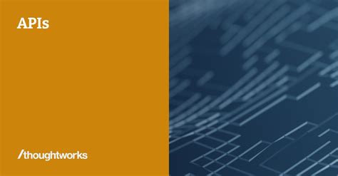 apis insights thoughtworks