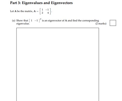 Solved Part Eigenvalues And Eigenvectors Let A Be The Chegg