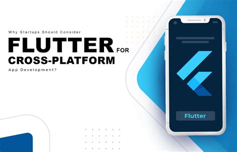 Why Startups Should Choose Flutter For Cross Platform App Development