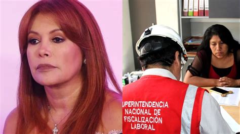 Sunafil Seguri Proceso Por Irregularidades Laborales En El Programa Magaly Tv La Firme Infobae