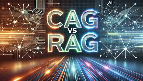 Dont Do Rag — Cag Vs Rag The Ai Evolution You Need To Know About Data Magic Ai Blog