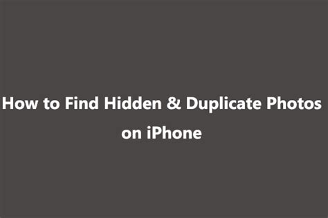 how to find hidden and delete duplicate photos on iphone [solved]