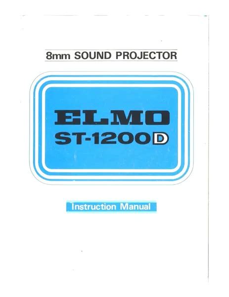 Instruction Manual Elmo St 1200d Movie Projector Film Forever Mpe