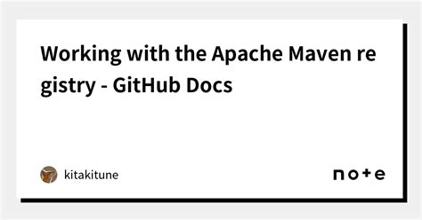Working With The Apache Maven Registry Github Docs｜kitakitune