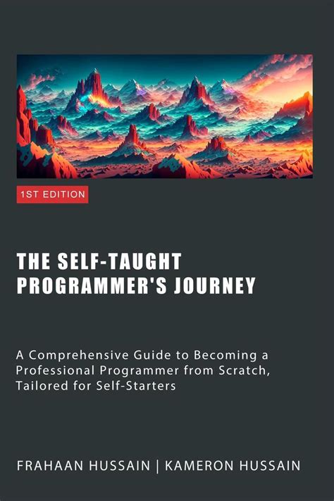 the self taught programmer s journey a comprehensive guide to becoming a professional