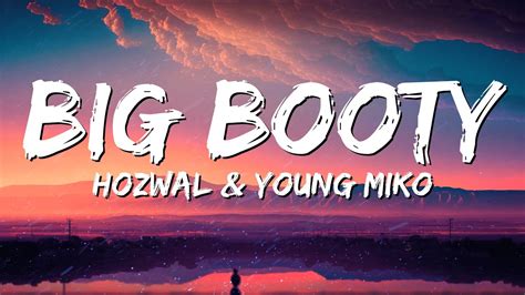 Hozwal X Young Miko Big Booty Letralyrics Big Booty And Money
