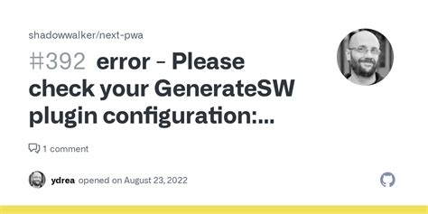 Error Please Check Your GenerateSW Plugin Configuration WebpackGenerateSW Pwa Property Is