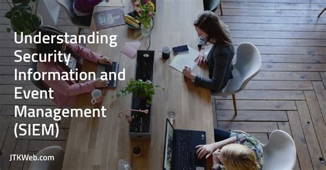 Security Information And Event Management JTK Web